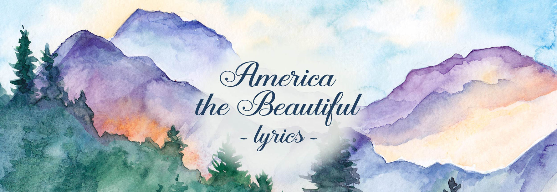 America the Beautiful Lyrics | The Good and the Beautiful