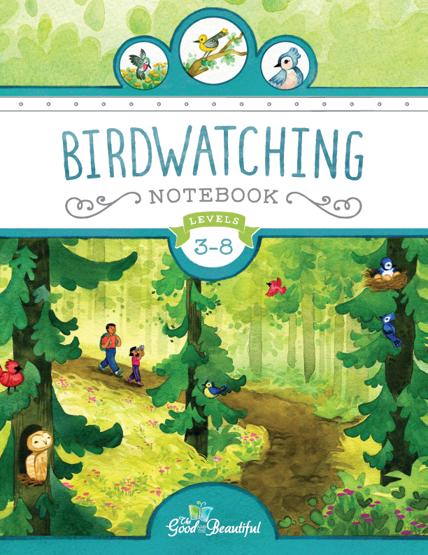 Birdwatching Notebook – The Good and the Beautiful