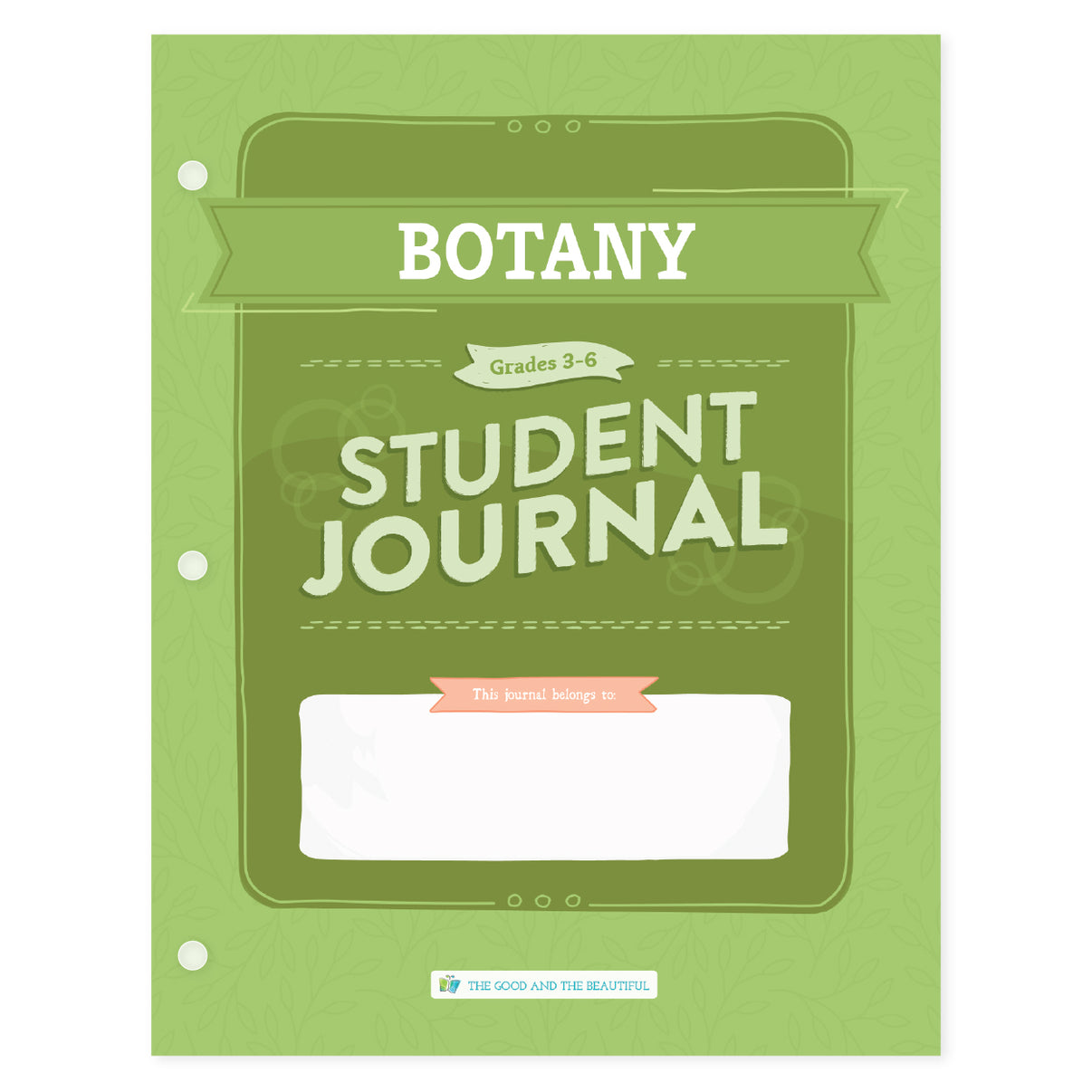 Botany: Student Journal Grades 3-6: One Per Student – The Good and the ...