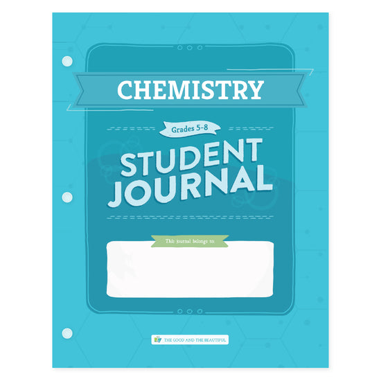 Chemistry: Student Journal Grades 5-8: One Per Student – The Good and ...