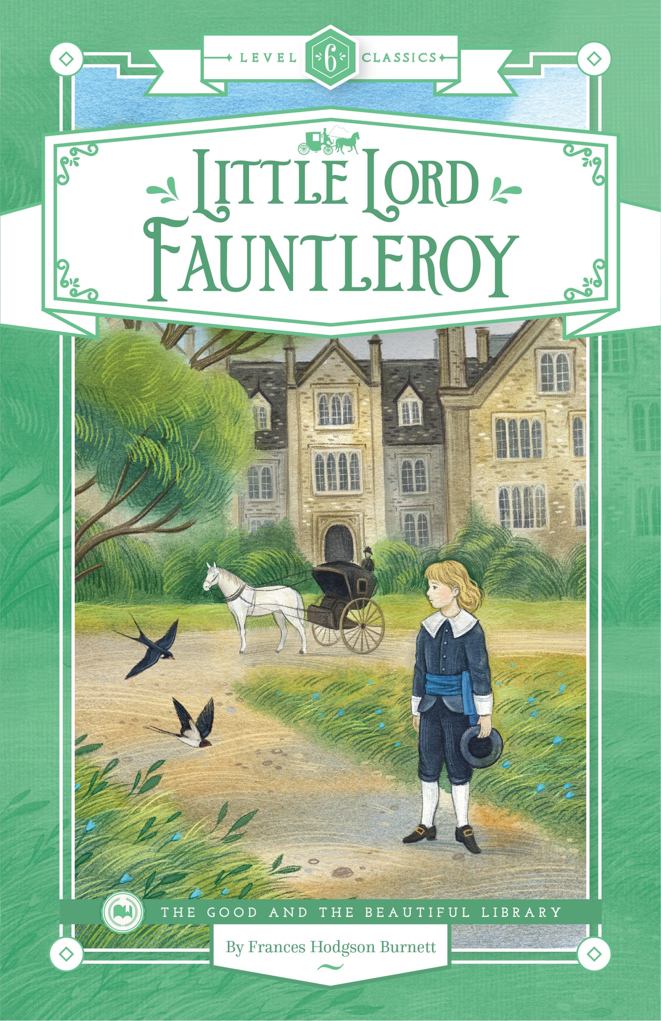 Little Lord Fauntleroy – The Good and the Beautiful