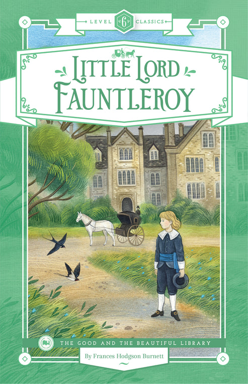 Little Lord Fauntleroy – The Good and the Beautiful