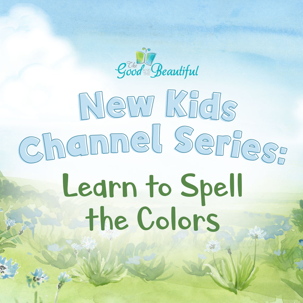 Color Words Songs | The Good and the Beautiful