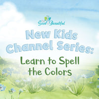 Color Words Songs | The Good and the Beautiful