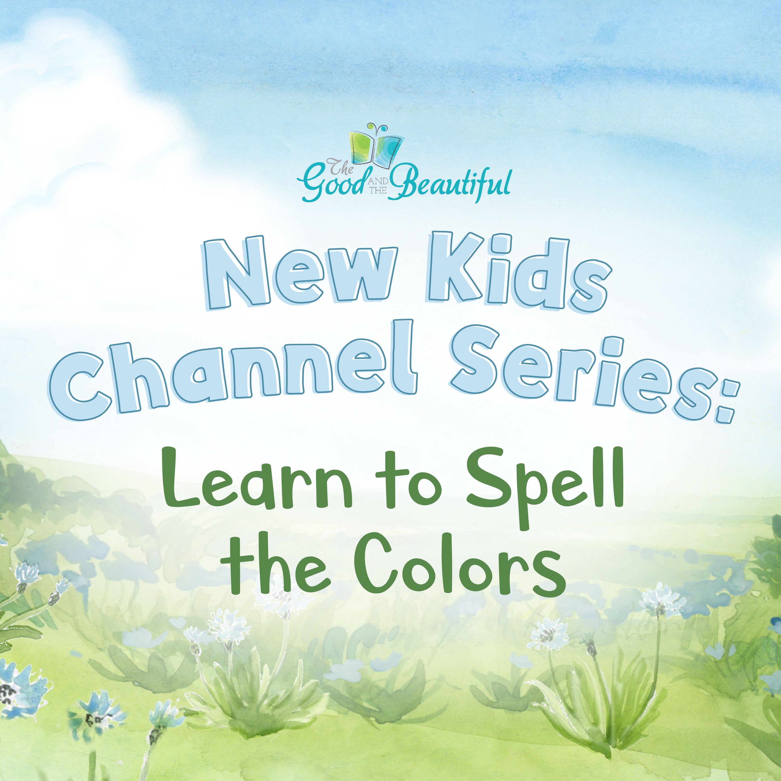 Color Words Songs | The Good and the Beautiful