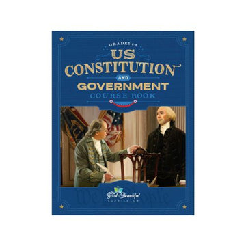 US Constitution and Government: Quick Start | The Good and the Beautiful