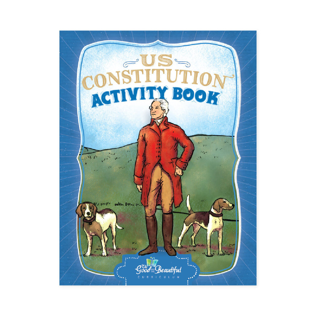 US Constitution and Government – The Good and the Beautiful