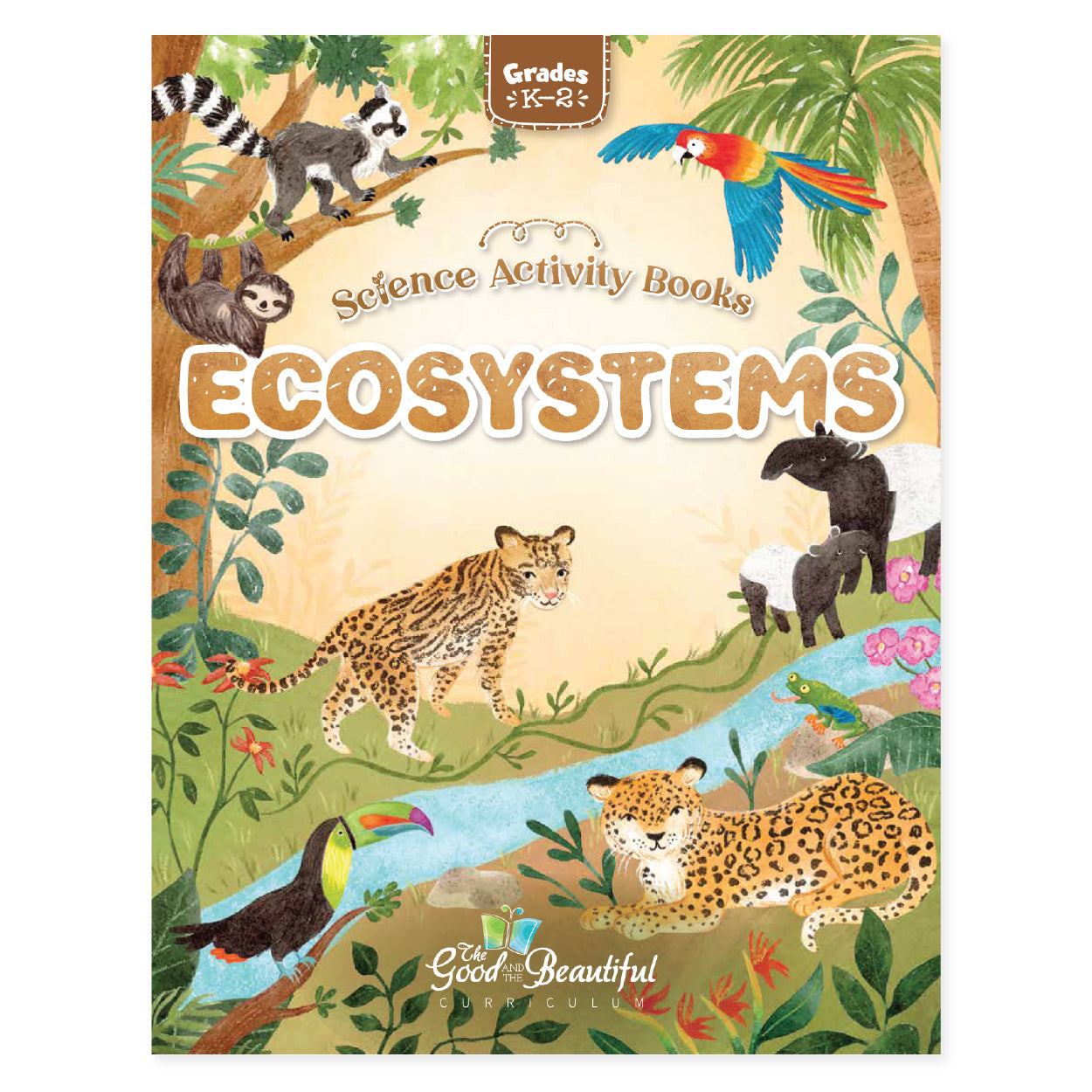 Ecosystems: Science Activity Book – The Good and the Beautiful