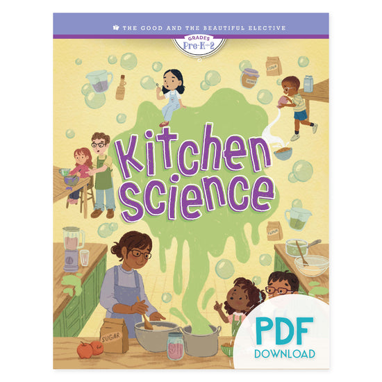 Kitchen Science (PDF) – The Good and the Beautiful