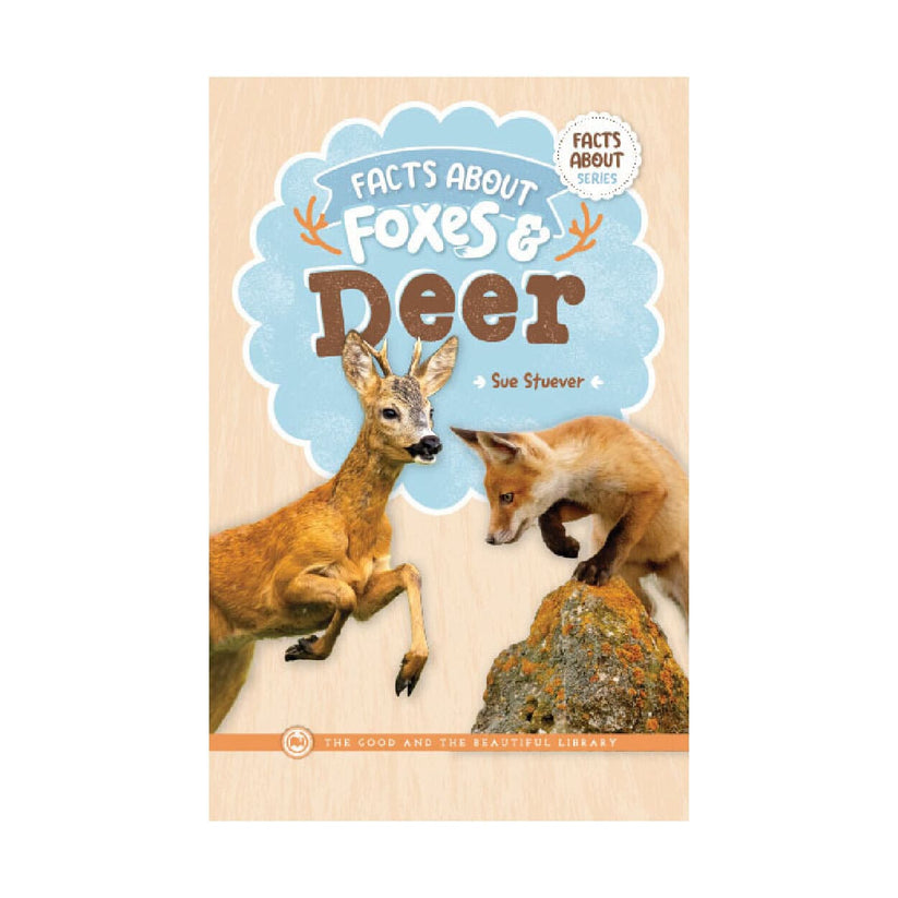 Facts About Foxes & Deer – The Good and the Beautiful
