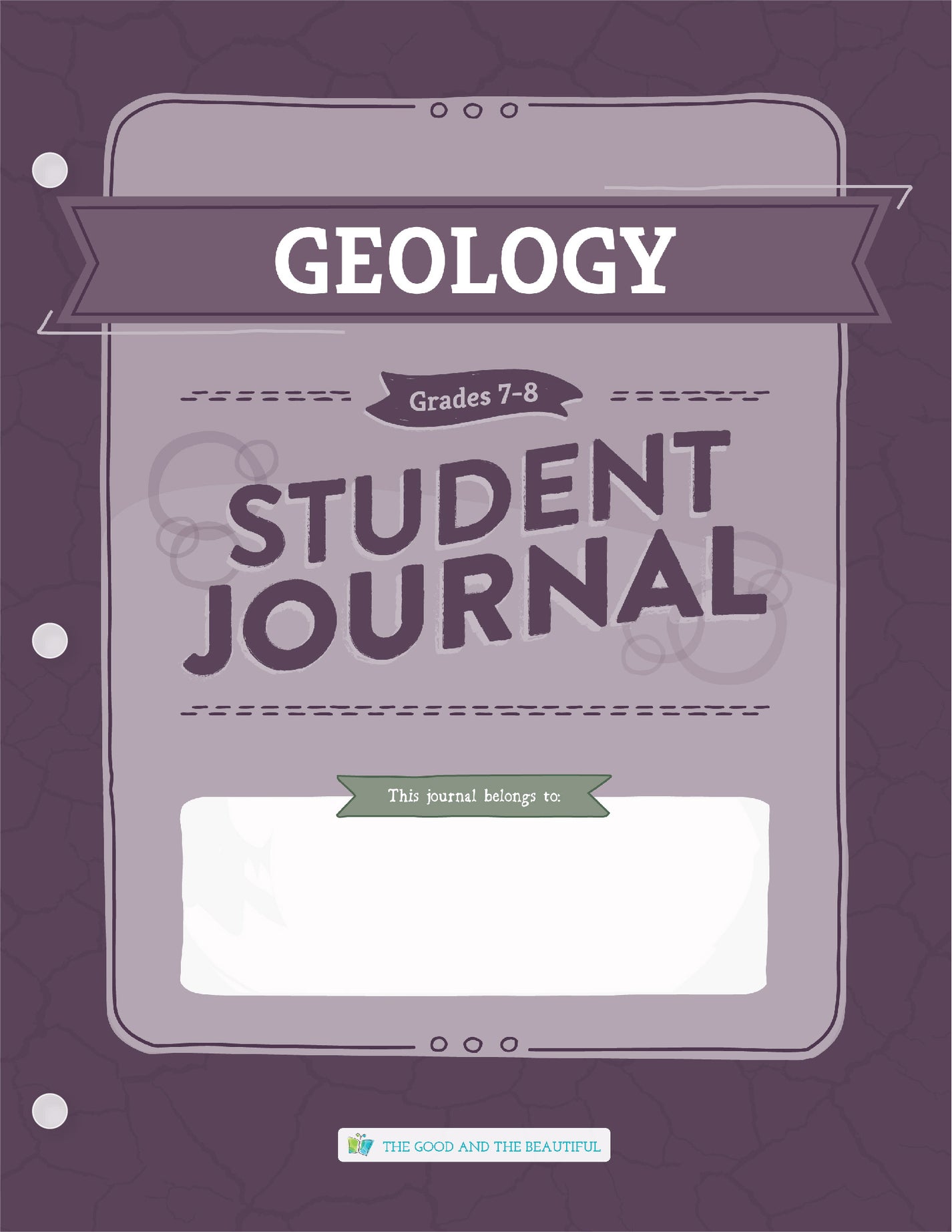 Geology: Student Journal Grades 7-8: One Per Student – The Good and the ...