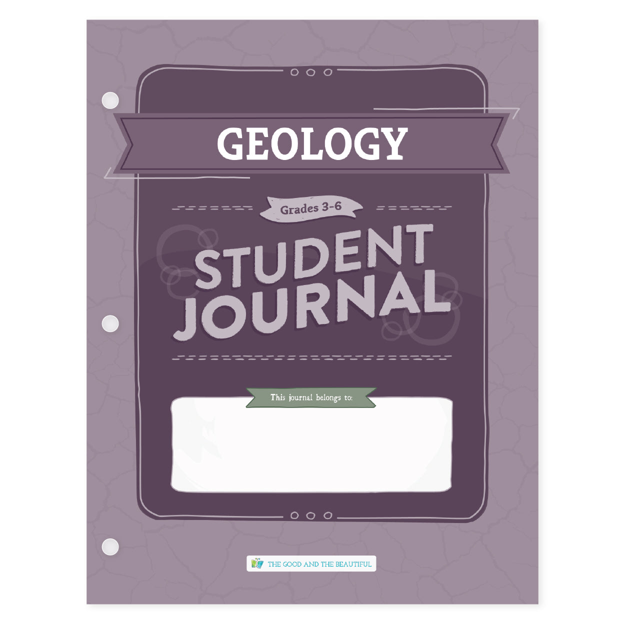 Geology: Student Journal Grades 3-6: One Per Student – The Good and the ...