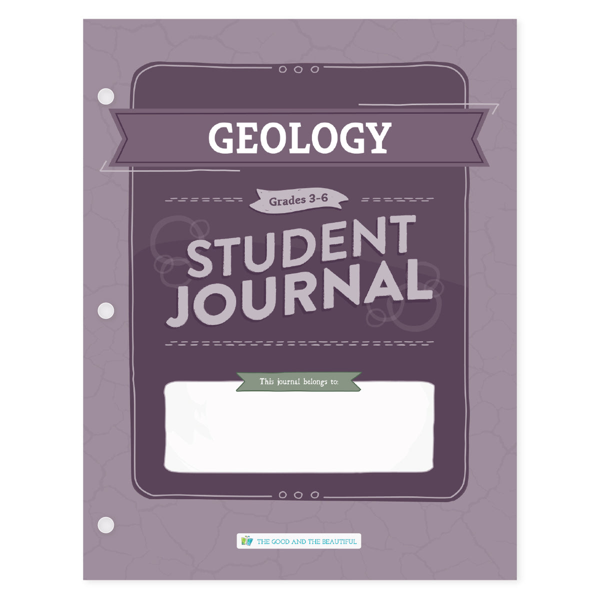 Geology: Student Journal Grades 3-6: One Per Student – The Good and the ...