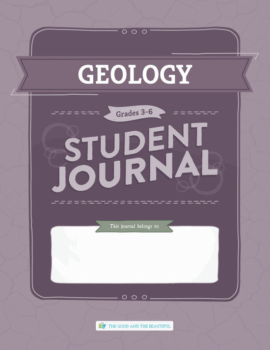 Geology: Student Journal Grades 3-6: One Per Student – The Good and the ...