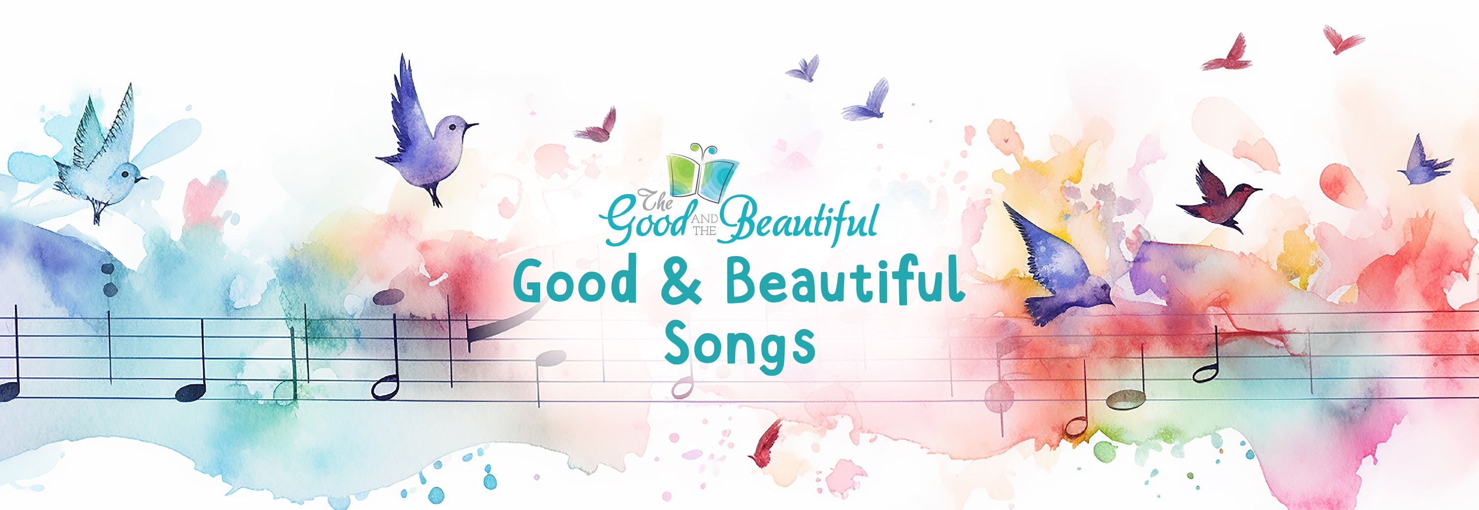Good and Beautiful Songs – The Good and the Beautiful