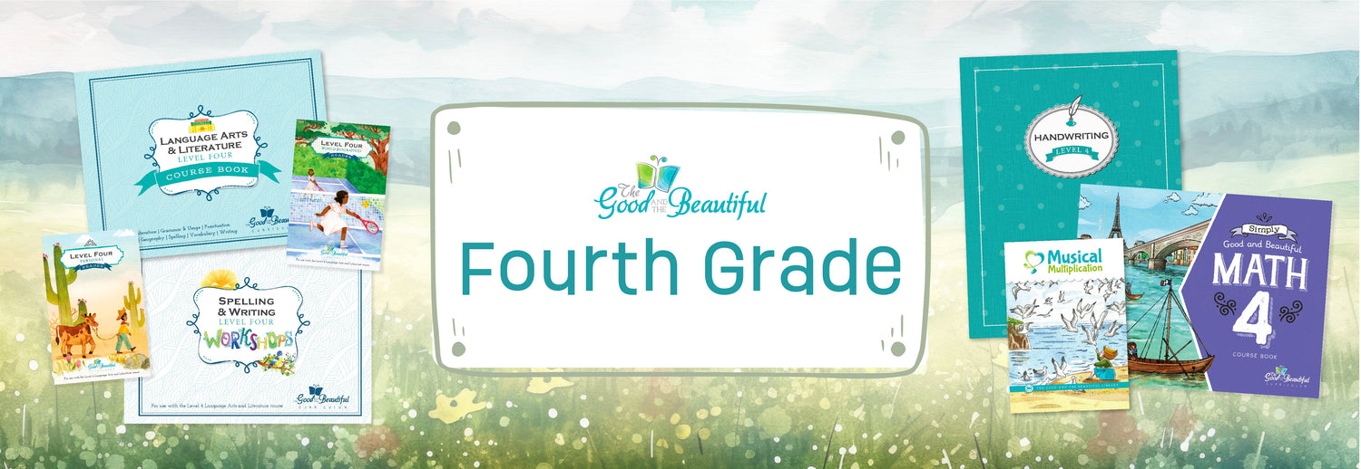 Choose Your Courses: Fourth Grade – The Good and the Beautiful