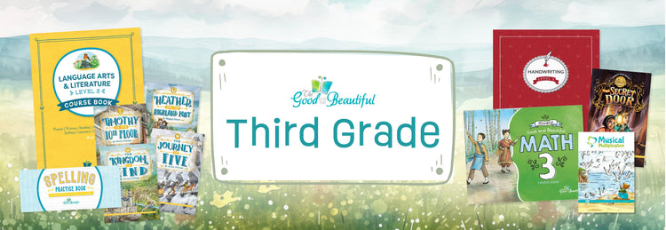 Choose Your Courses: Third Grade – The Good and the Beautiful