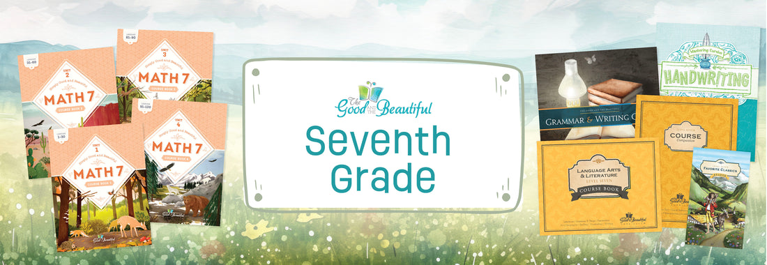 Choose Your Courses: Seventh and Eighth Grade | The Good and the Beautiful