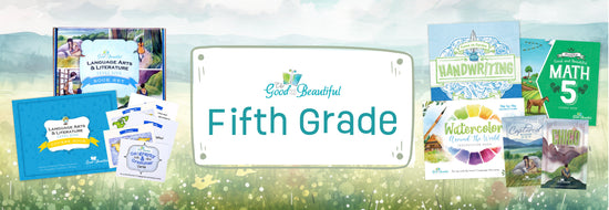 Choose Your Courses: Fifth Grade | The Good and the Beautiful