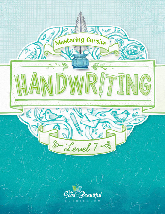 Handwriting Workbook Level 7 – The Good and the Beautiful