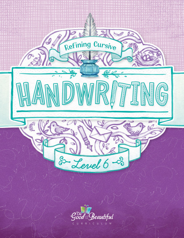 Handwriting Workbook: Level 6 – The Good and the Beautiful