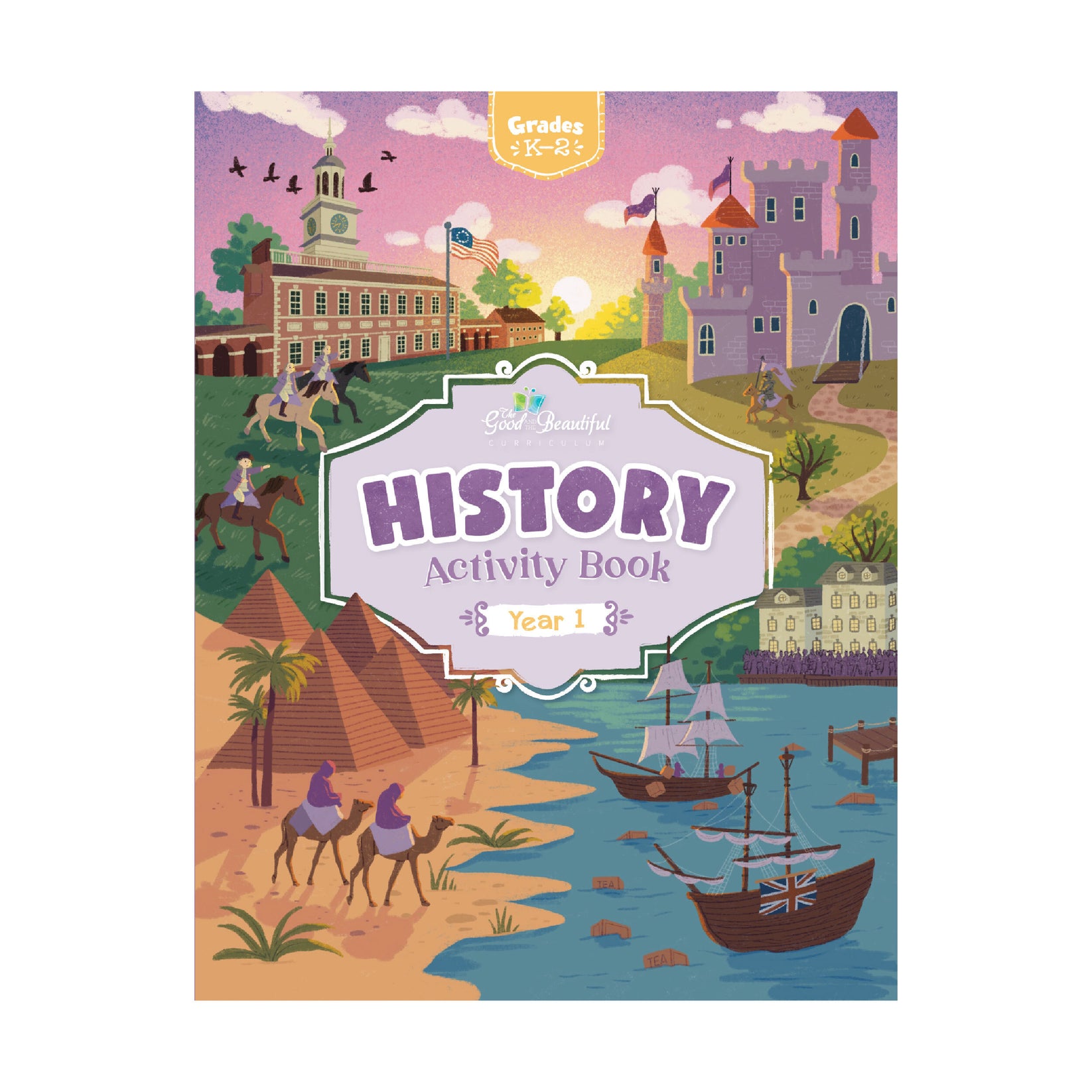 History Activity Book: Year 1 – The Good and the Beautiful