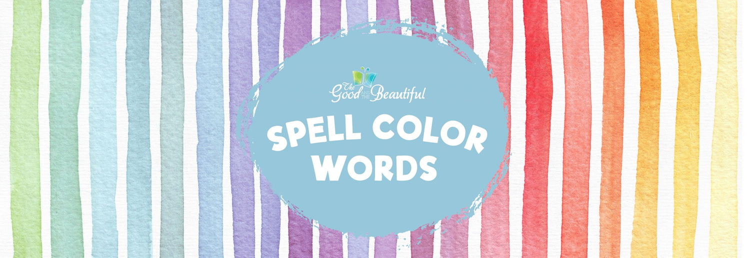 Color Words Songs | The Good and the Beautiful