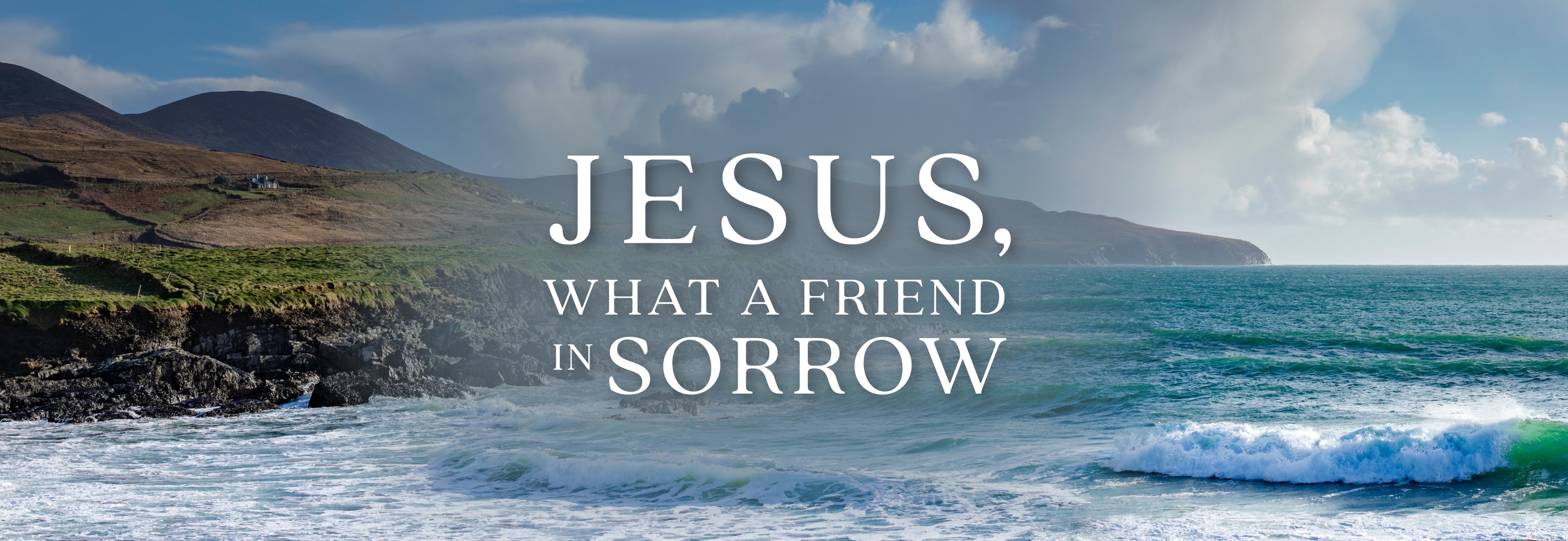Jesus, What a Friend in Sorrow – The Good and the Beautiful
