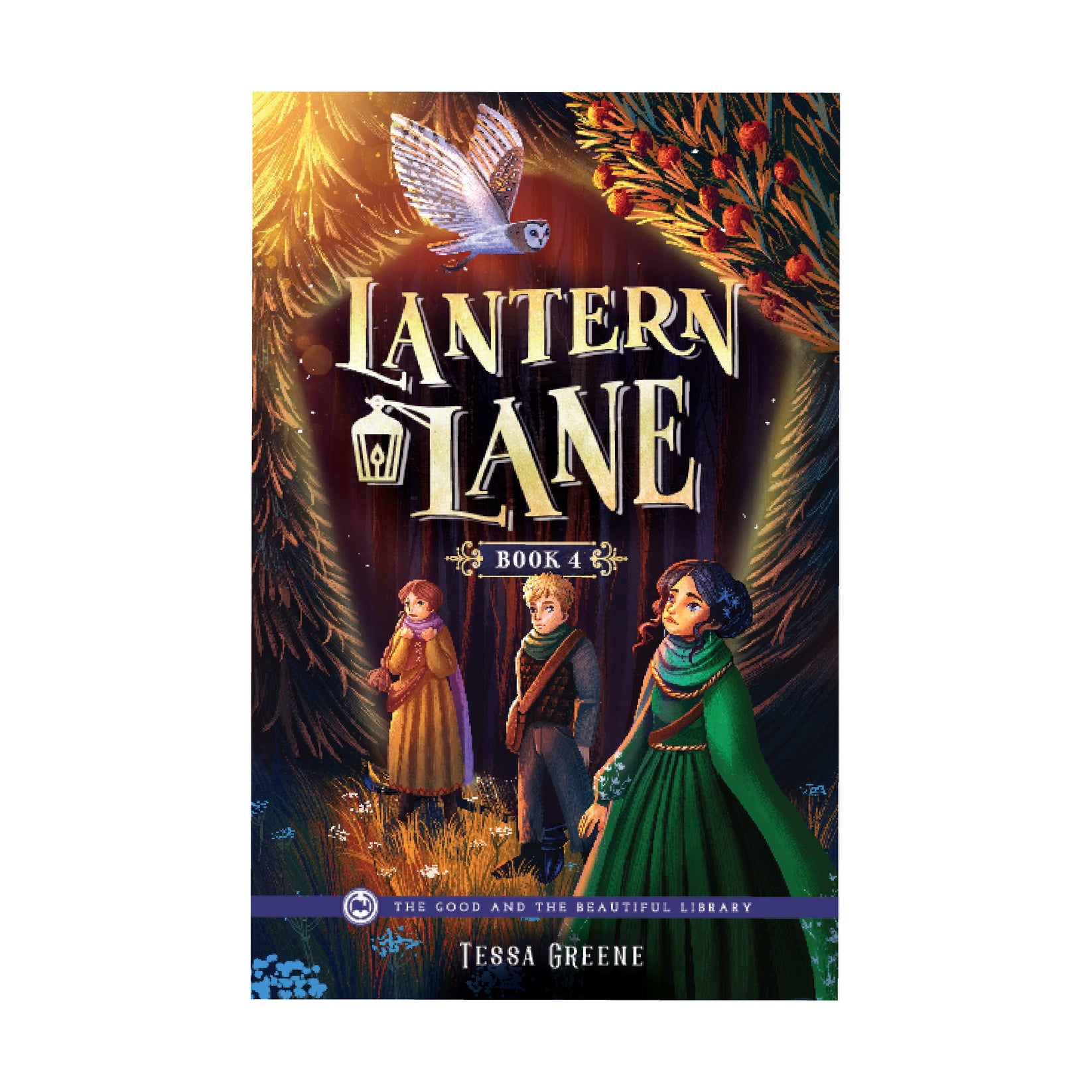 Lantern Lane—Book 4 – The Good and the Beautiful