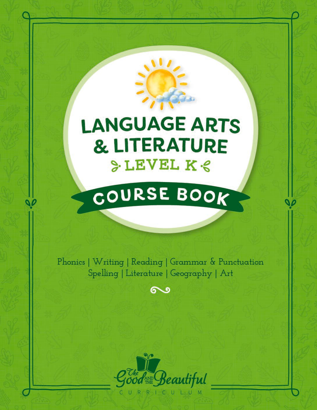 Language Arts Level K: Quick Start | The Good and the Beautiful