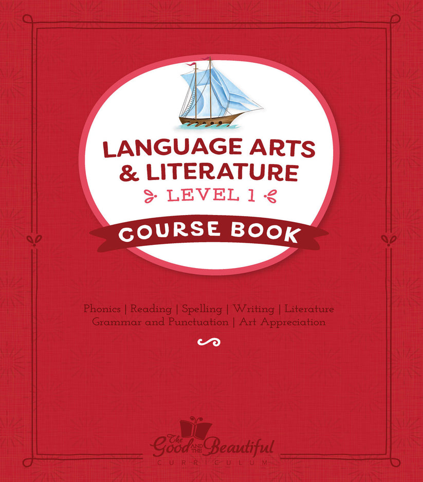 Course Book: Level 1 Language Arts – The Good and the Beautiful