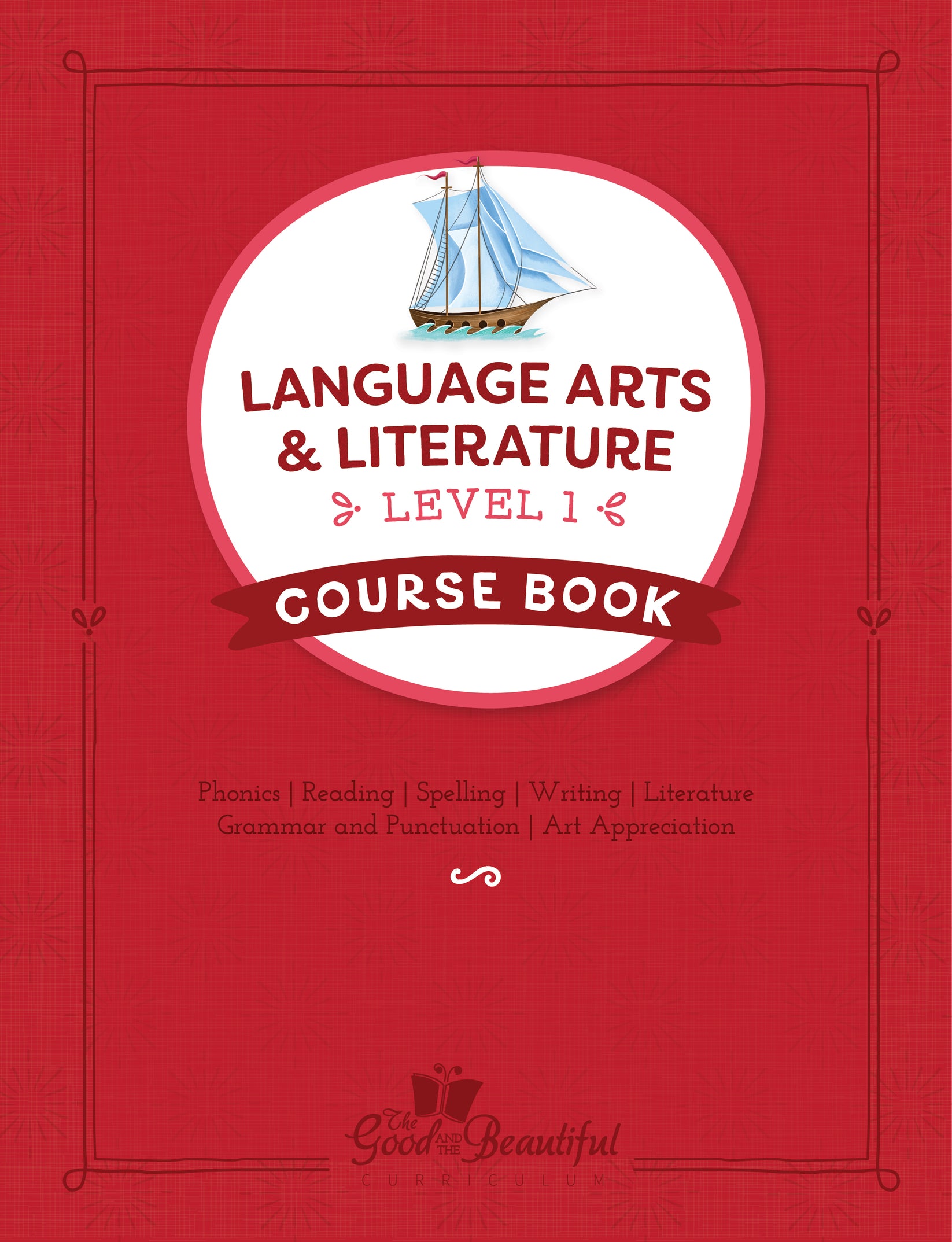 Course Book: Level 1 Language Arts – The Good and the Beautiful