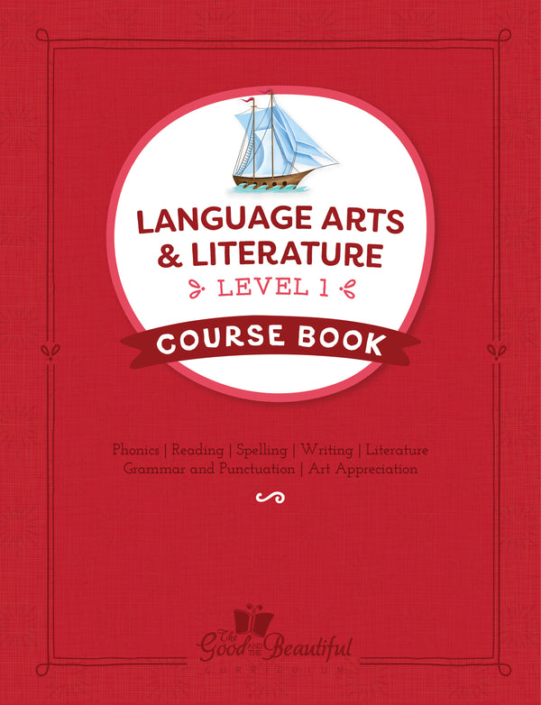 Course Book: Level 1 Language Arts – The Good and the Beautiful