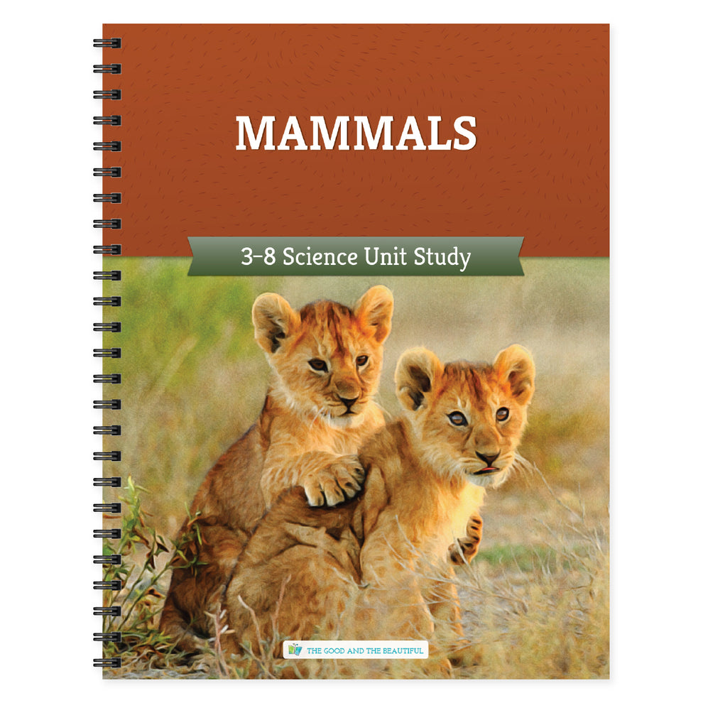 Mammals: Course Book: One Per Family – The Good and the Beautiful