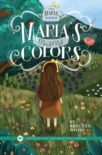 The Maria Series (Level 2B) | The Good and The Beautiful – The Good and ...