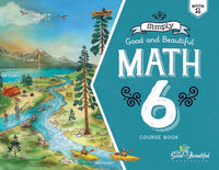 Math 6: Quick Start | The Good and the Beautiful