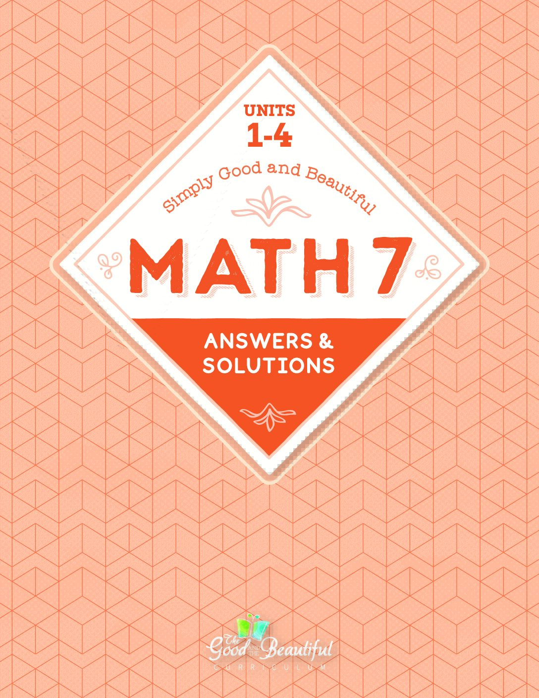 Math 7: Quick Start | The Good and the Beautiful