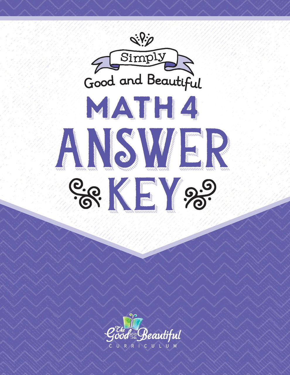 Answer Key: Math 4 – The Good and the Beautiful