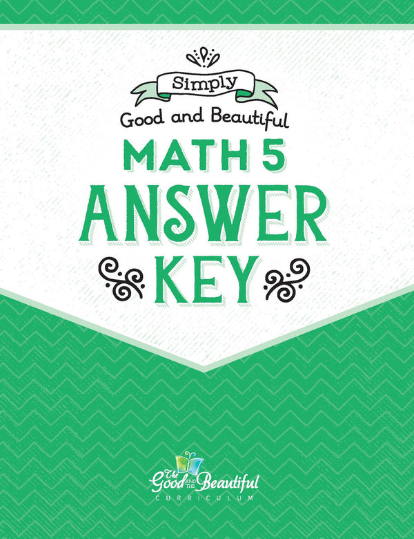Answer Key: Math 5 – The Good and the Beautiful