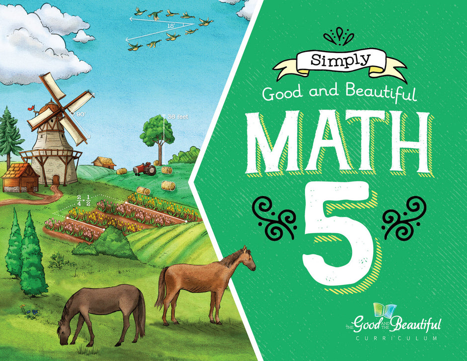 Free Downloads Simply Good and Beautiful Math 5 – The Good and the ...