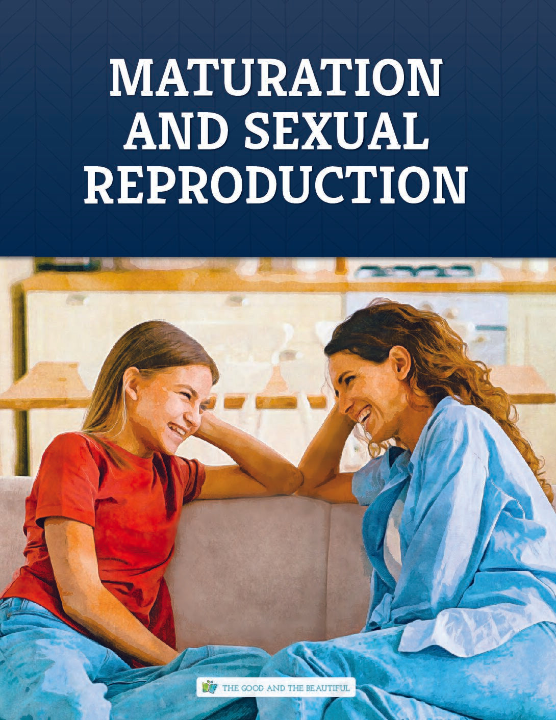 Maturation Science Unit: Quick Start | The Good and the Beautiful