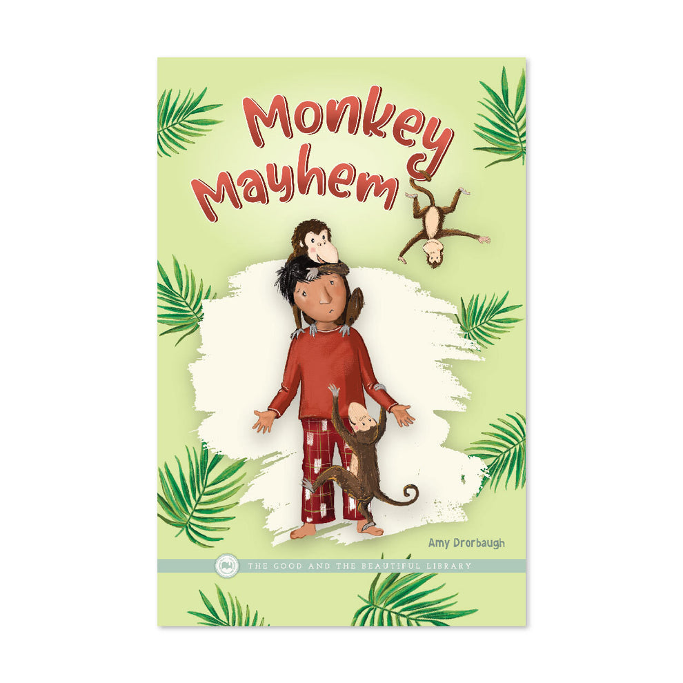 Monkey Mayhem: by Amy Drorbaugh – The Good and the Beautiful