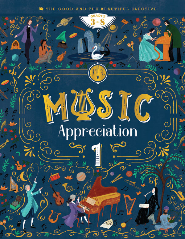 Music Appreciation 1 – The Good and the Beautiful
