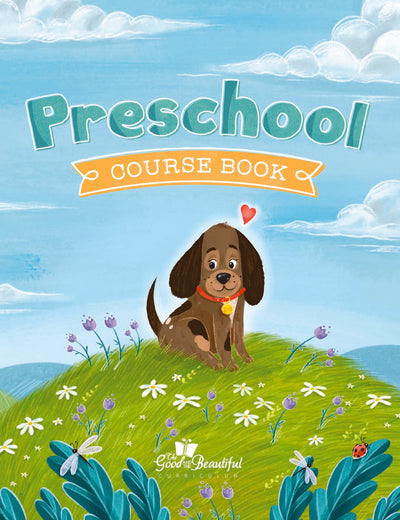 Preschool: Quick Start | The Good and the Beautiful