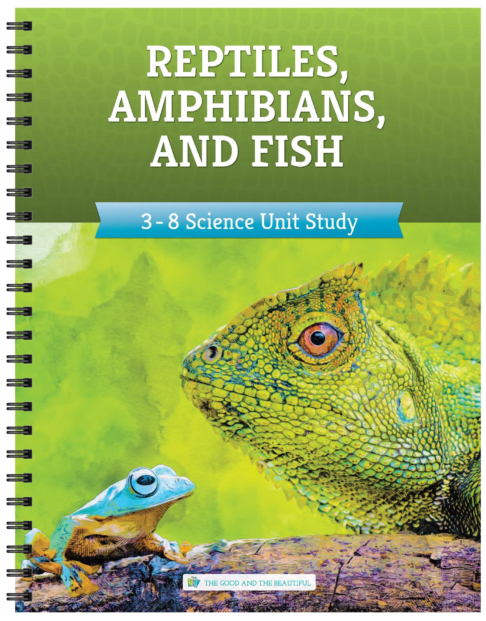 Reptiles, Amphibians, and Fish: Course Book: One Per Family – The Good ...