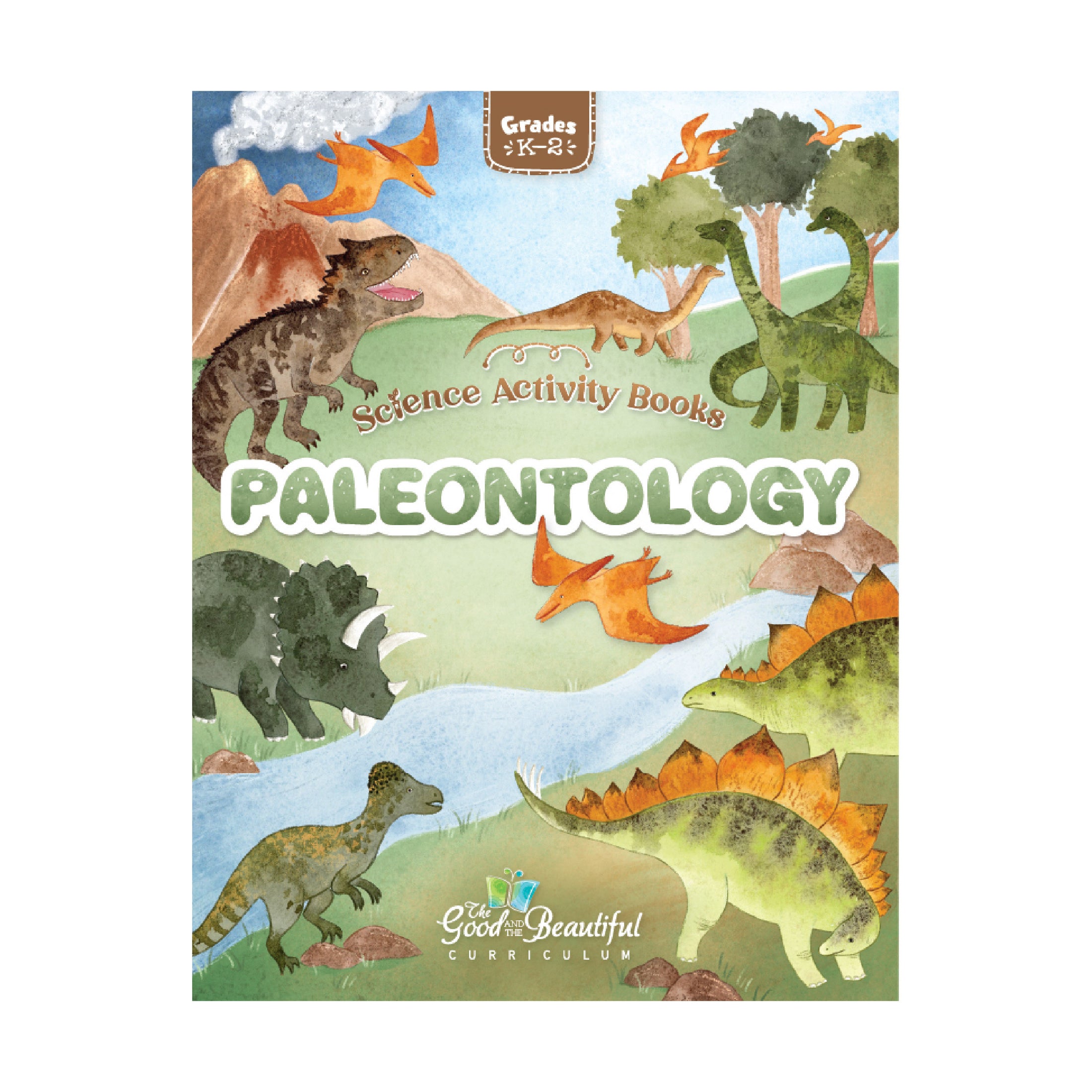 Paleontology: Science Activity Book – The Good and the Beautiful