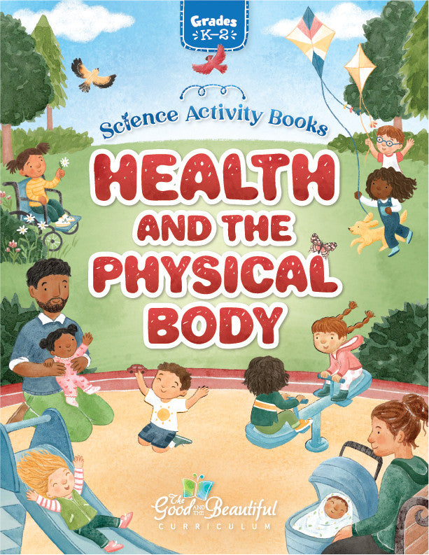 Health and the Physical Body: Science Activity Book – The Good and the ...