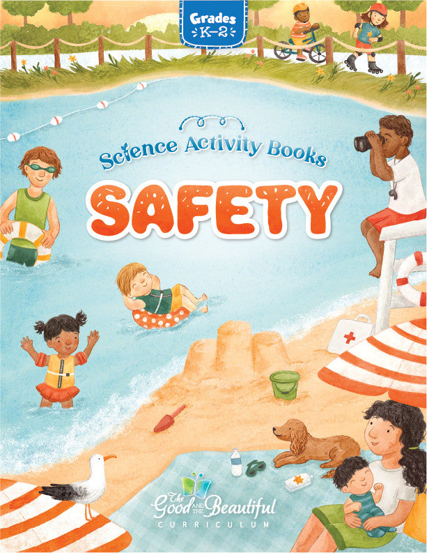Safety: Science Activity Book – The Good and the Beautiful