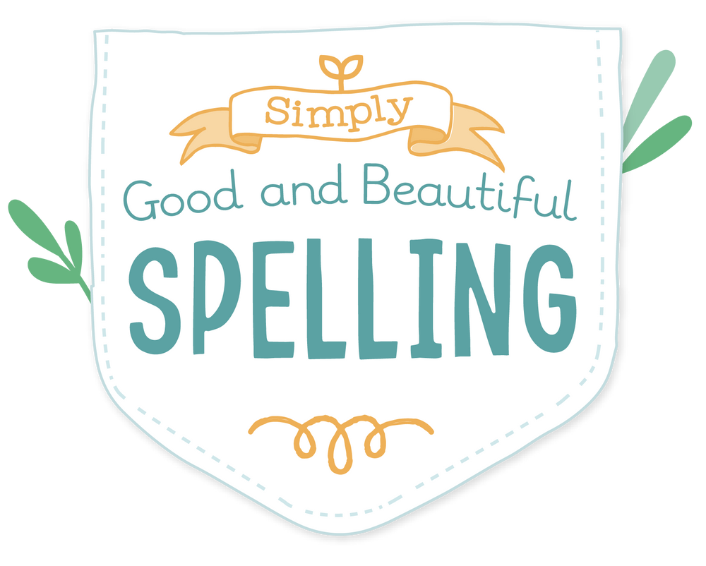 Simply Spelling – The Good and the Beautiful