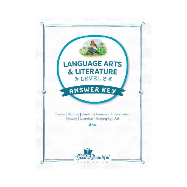 Answer Key: Language Arts Level 3 – The Good and the Beautiful